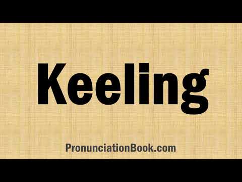How to Pronounce Keeling