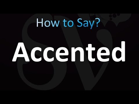 How to Pronounce Accented (correctly!)