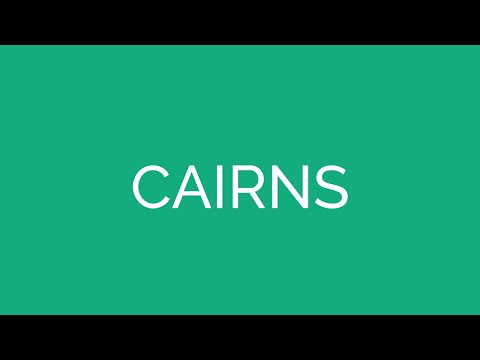 How To Pronounce Cairns