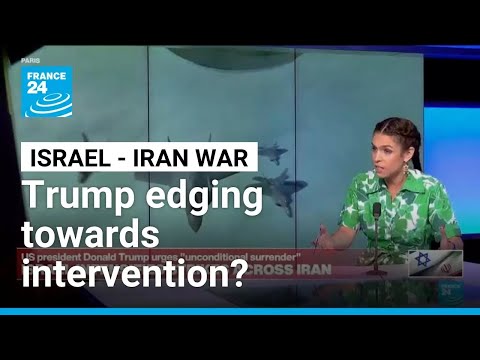 Trump demands Iran's 'unconditional surrender', but will US intervene? • FRANCE 24 English