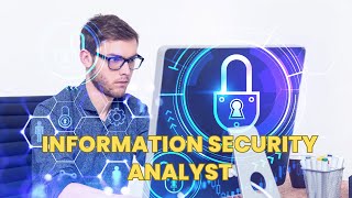 What is the role of a Information Security Analyst
