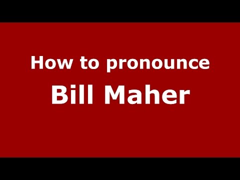 How to pronounce Bill Maher (American English/US) - PronounceNames.com