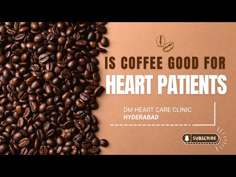 Is Coffee Good For Heart Patient | Is Decaf Coffee Good For Heart |