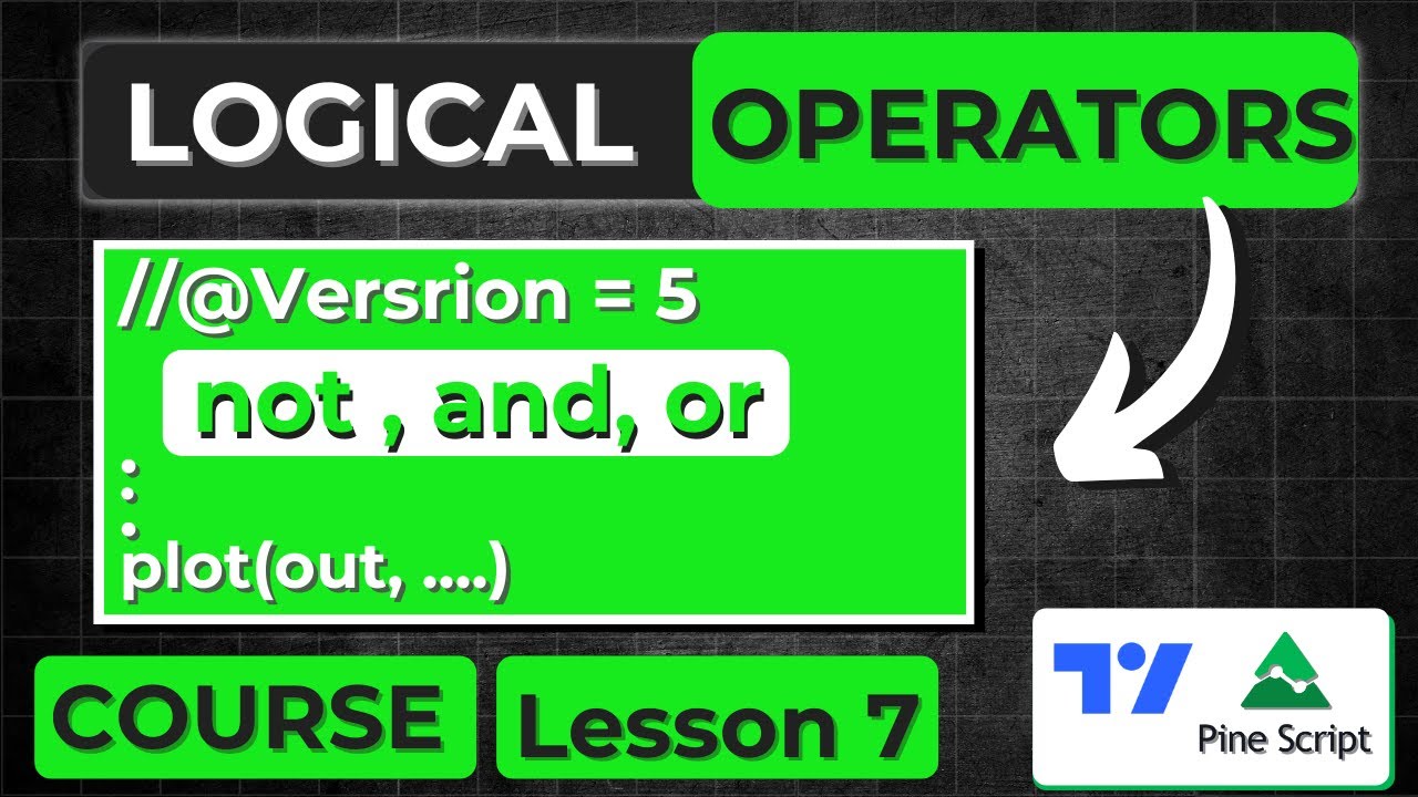 Logical Operators in Pinescript Lesson 7 | Pine script Course
