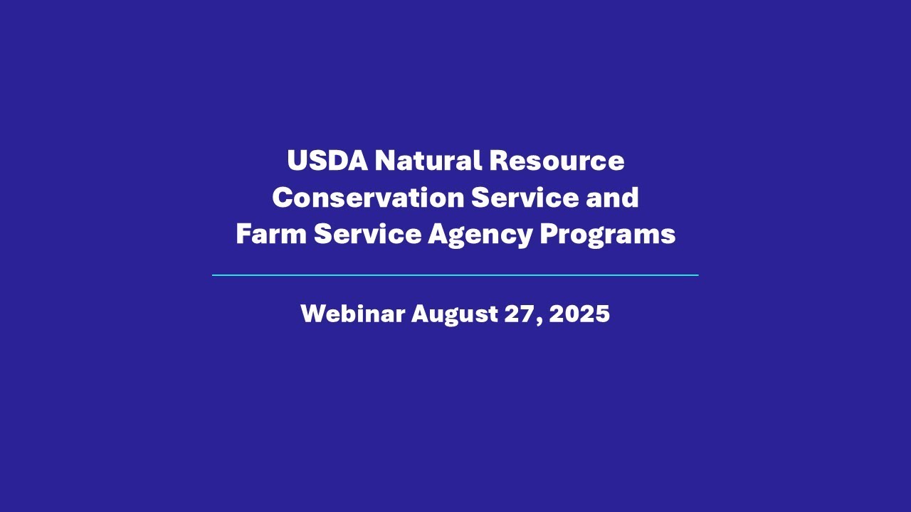 USDA NRCS and FSA Programs Webinar August 27, 2025