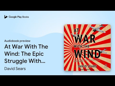 At War With The Wind: The Epic Struggle With… by David Sears · Audiobook preview