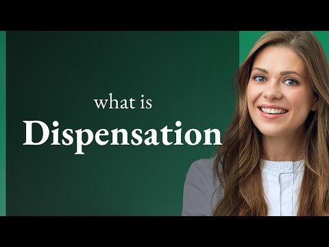 Dispensation | DISPENSATION definition