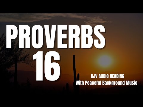 PROVERBS 16 (KJV) - God's Wisdom on Purpose, Pride & Planning | Bible Reading