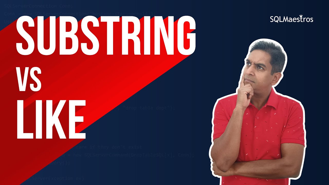 SUBSTRING vs LIKE (Query Tuning)