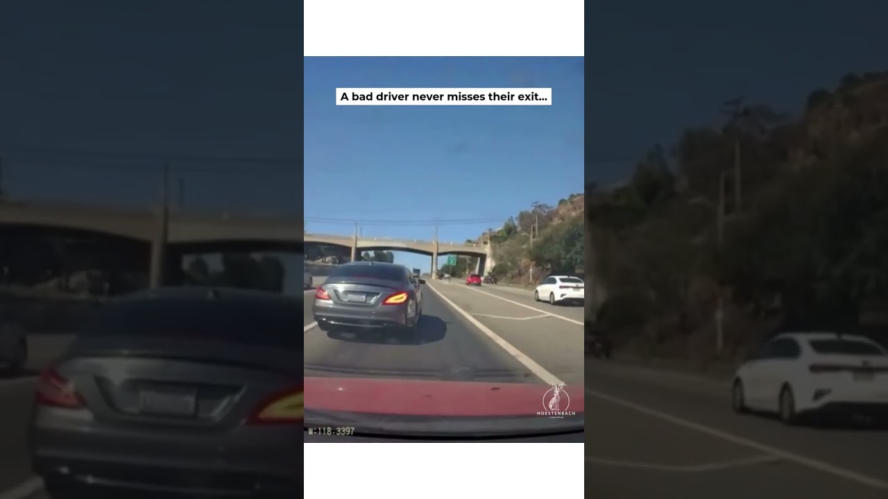 A bad driver never misses their exit…