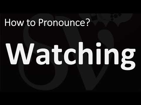 How to Pronounce Watching? (CORRECTLY)