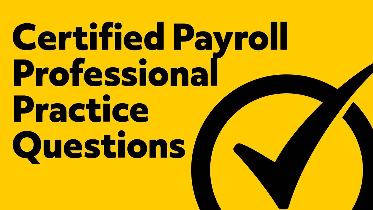 Certified Payroll Professional (Practice Exam)