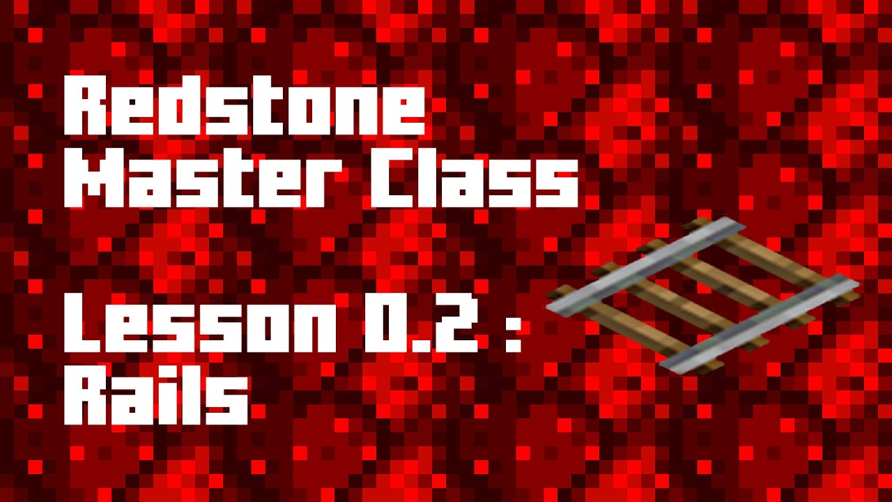 Redstone Master Class | Lesson 0.2: Rails