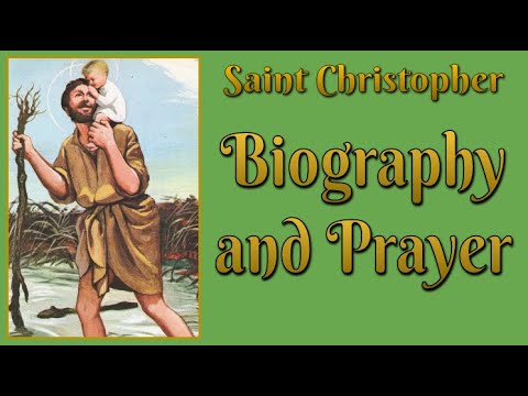 Saint Christopher Biography and Prayer