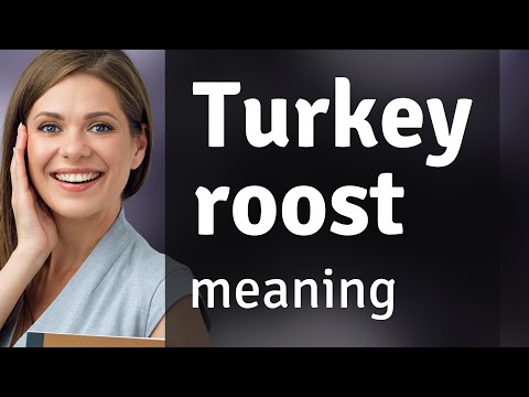 Understanding "Turkey Roost" in English