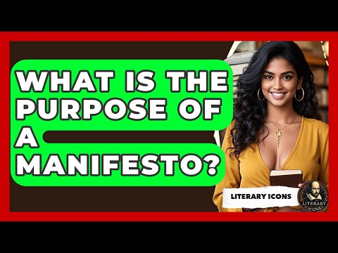 What Is The Purpose Of A Manifesto? - Literary Icons
