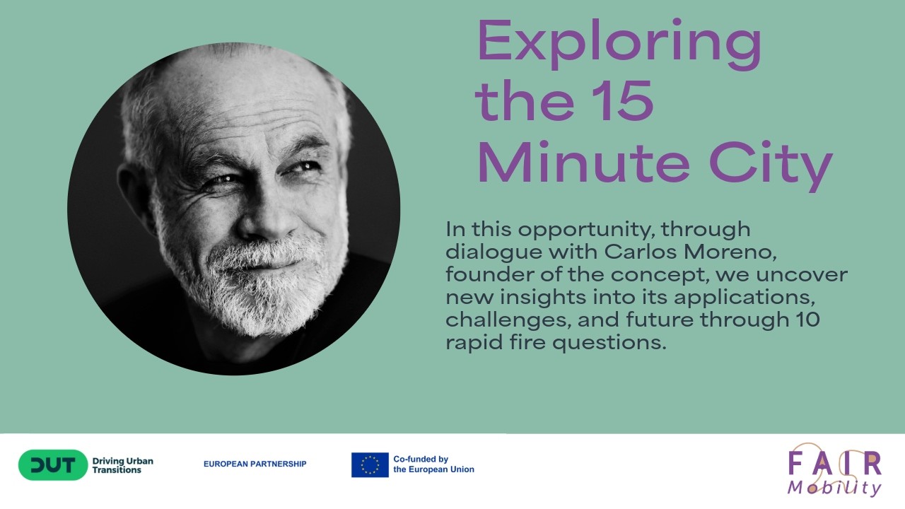 Exploring the 15 Minute City  with Carlos Moreno