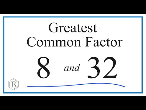 How to Find the Greatest Common Factor for 8 and 32