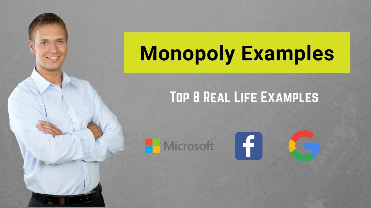 Monopoly Examples | Top 8 Real Life Examples