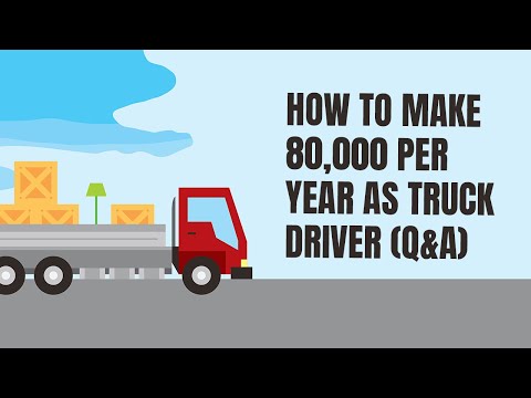 HOW TO MAKE 80,000 PER YEAR AS TRUCK DRIVER (Q&A)
