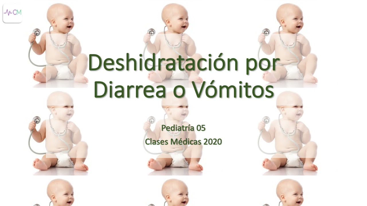 Pediatría 05 - Deshidratación por diarreas