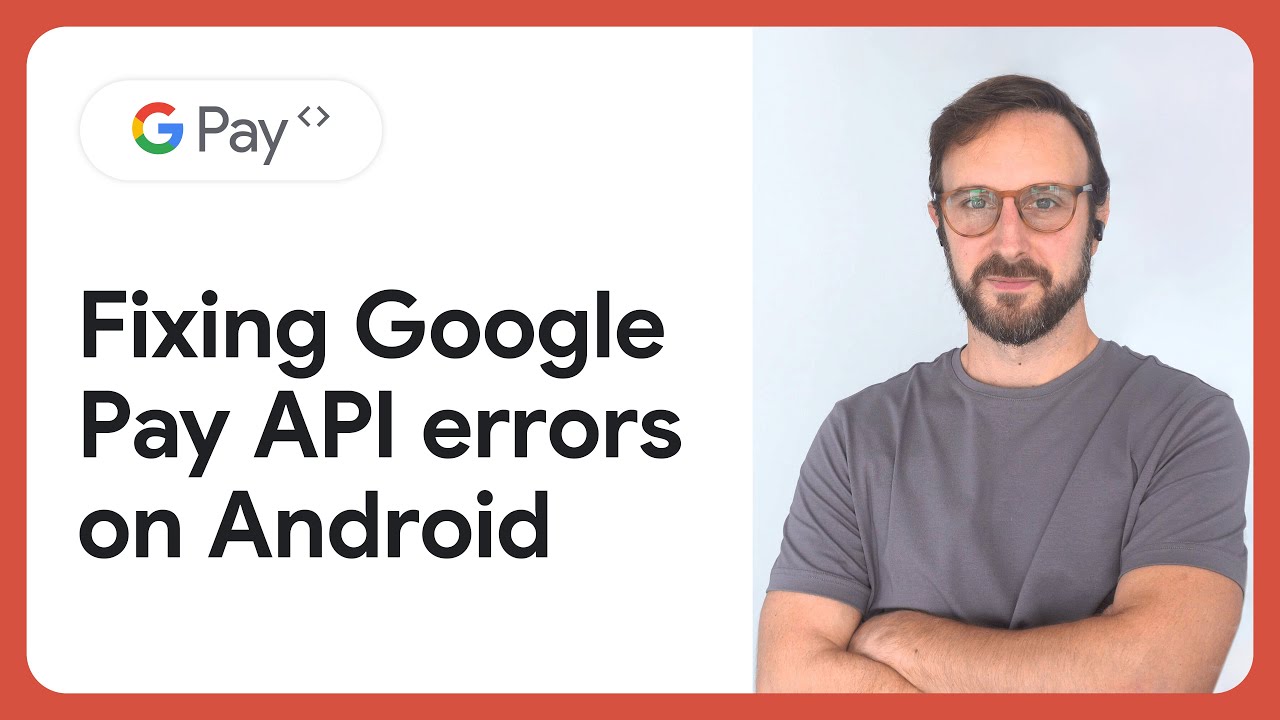 Troubleshooting your Google Pay integration on Android