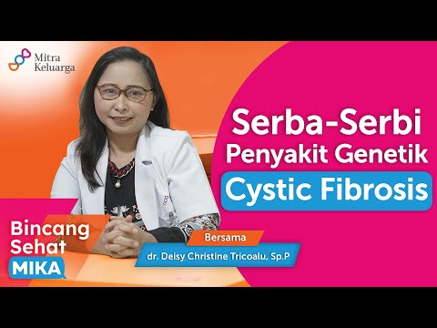 Mengenal Penyakit Genetik Cystic Fibrosis - dr. Deisy Christine Tricoalu, Sp.P (Bincang Sehat MIKA)