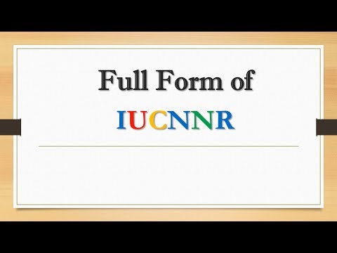 Full Form of IUCNNR || Did You Know?