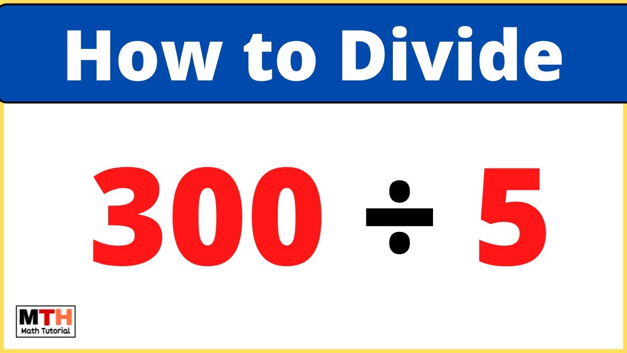 300 divided by 5 (300÷5) | Long Division