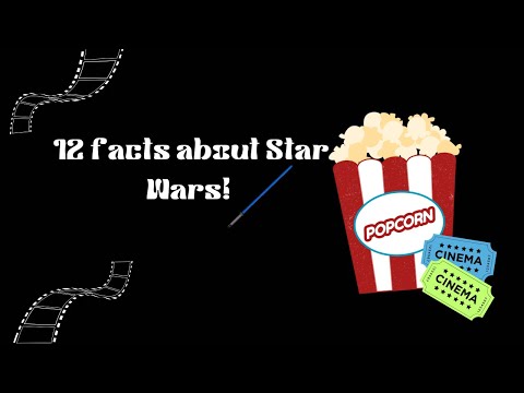 12 facts series part 7 ( Star Wars )