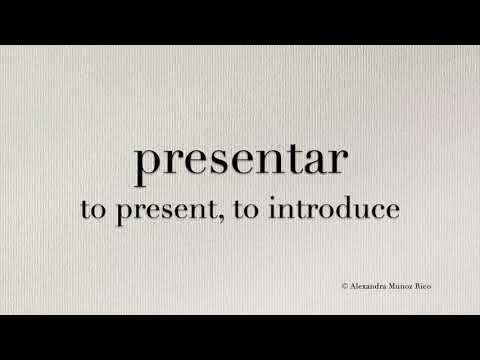 How to pronounce in Spanish 'Presentar' (to present, to introduce)