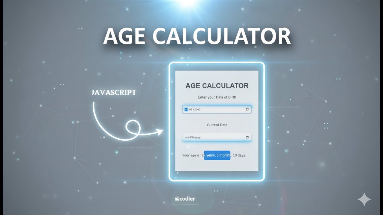 Age Calculator || HTML || CSS || JavaScript || Frontend || Step by Step Tutorial || @CodlerOfficial