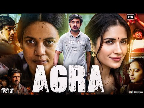 Agra Full Movie 2023 | Mohit Agarwal | Ruhani Sharma | Priyanka | Aanchal Goswami | Review & Facts