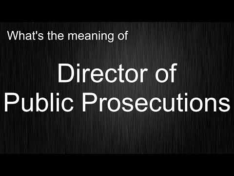 What's the meaning of Director of Public Prosecutions?