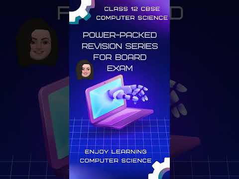 Power Packed Revision Series for Class 12 CBSE Computer Science Board Exam