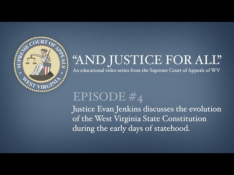 "And Justice For All" - The West Virginia Constitution