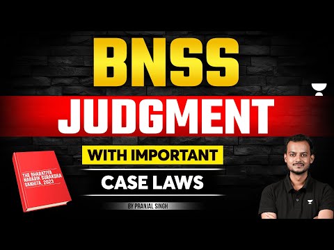 BNSS: Judgment with Landmark Cases | Bharatiya Nagarik Suraksha Sanhita | Pranjal Singh