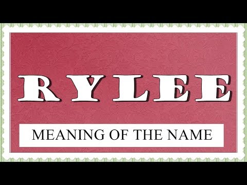RYLEE- HOROSCOPE, NAME MEANING, FUN FACTS
