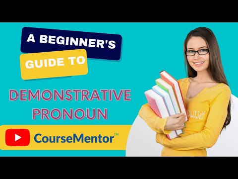 What is Demonstrative Pronoun | A Beginner's Guide | Learn with Examples.