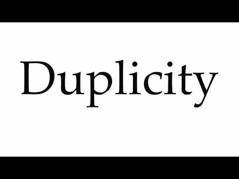 How to Pronounce Duplicity