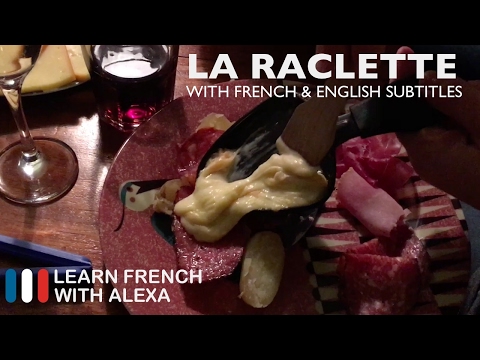 How to eat Raclette cheese (French Lesson with Alexa)