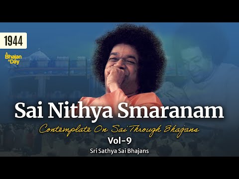 1944 - Sai Nithya Smaranam Vol - 9 | Sri Sathya Sai Bhajans