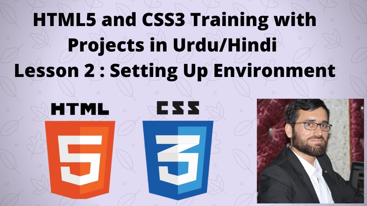 HTML5 and CSS3 tutorials in Urdu/Hindi : Lesson # 2 Setting Up Environment
