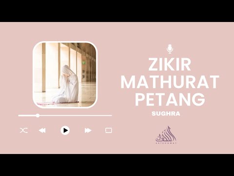 Zikir Mathurat Petang Sughra ft.@NabilahHassan