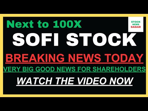 SOFI Stock-SoFi Technologies Inc Stock Breaking News Today |SOFI Stock Price Prediction | SOFI Stock