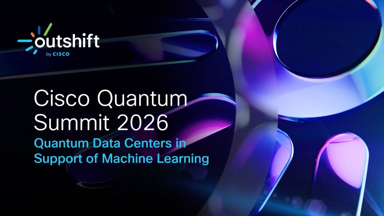 Cisco Quantum Summit 2026 - Quantum Data Centers in Support of Machine Learning