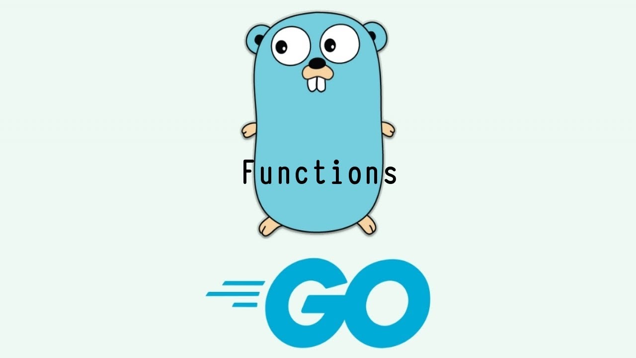 Golang -  Functions