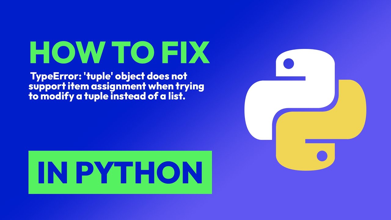 How to fix  TypeError: 'tuple' object does not support item assignment when t... in Python