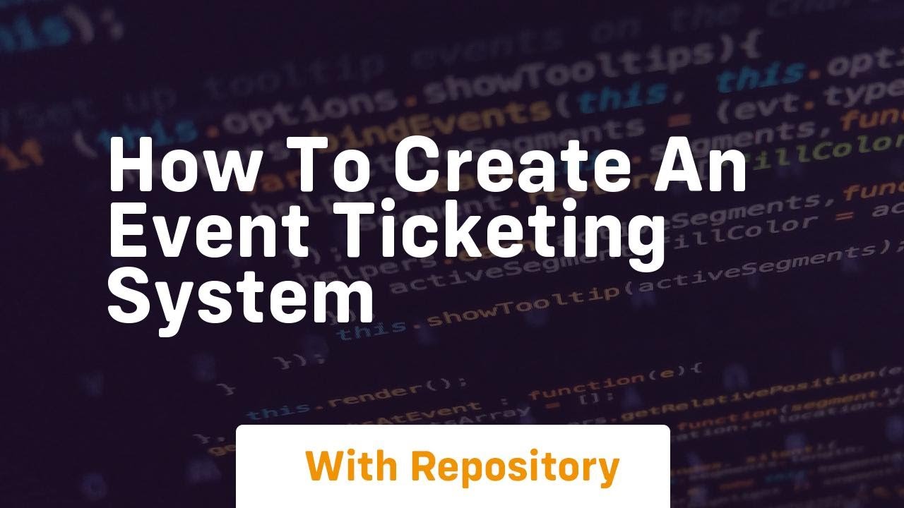 how to create an event ticketing system