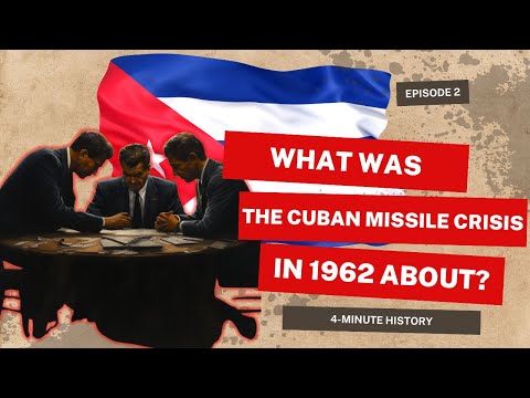 What was the CUBAN MISSILE CRISIS in 1962? | 4-MINUTE HISTORY